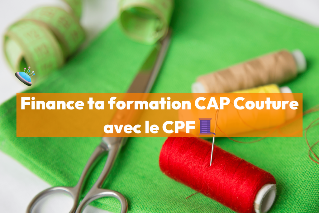 Utiliser son CPF pour financer sa formation au CAP Couture ️ - Wooskill ...