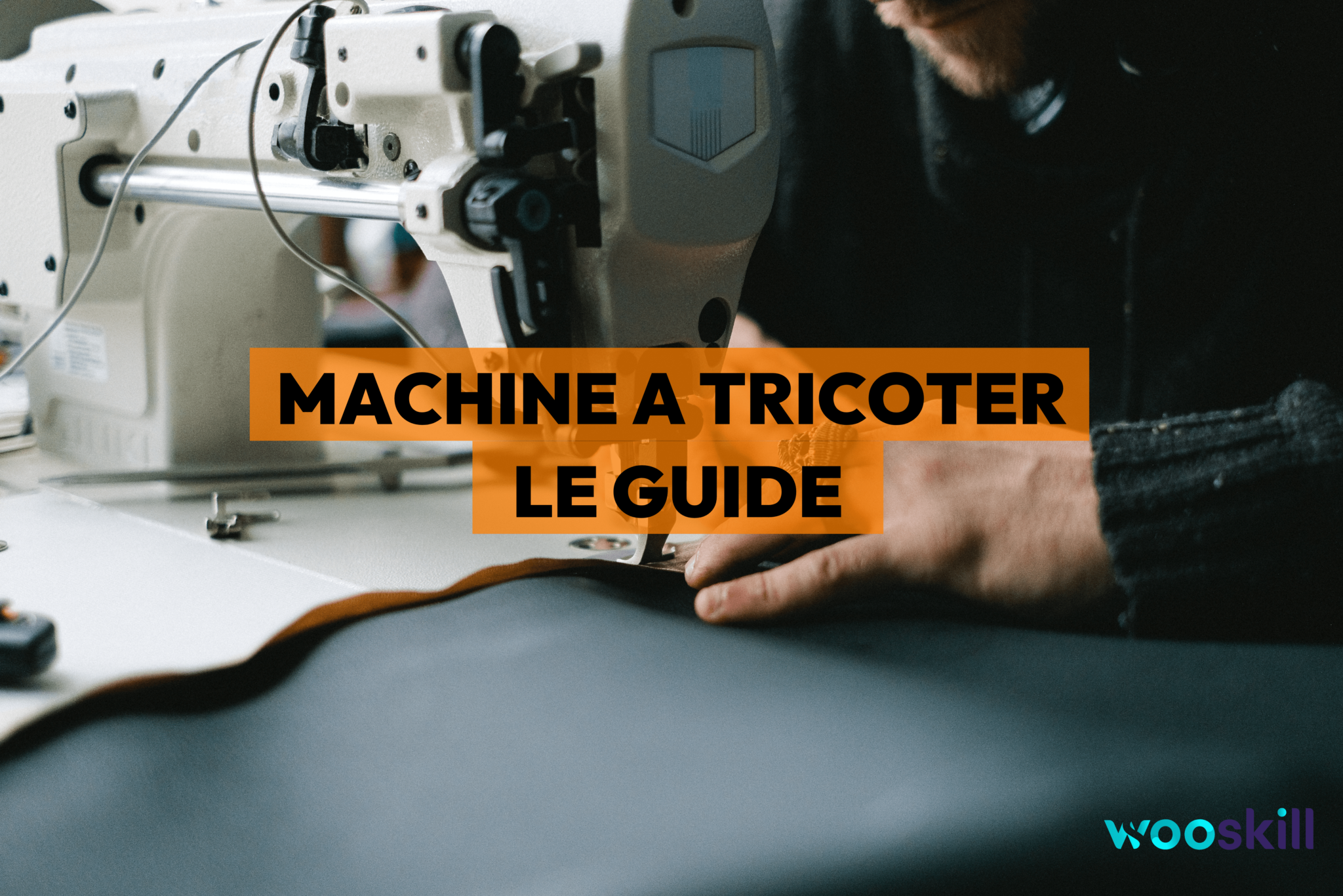 Tout savoir sur la machine à tricoter : guide complet pour débuter et ...