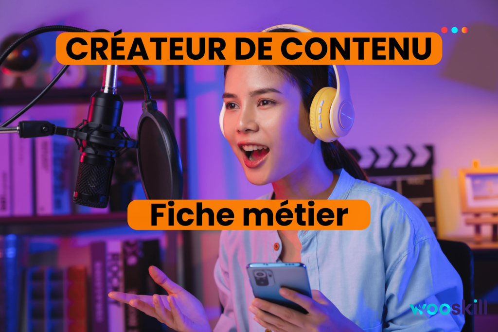 Devenir créateur de contenu : Fiche métier [Guide] - Wooskill Blog