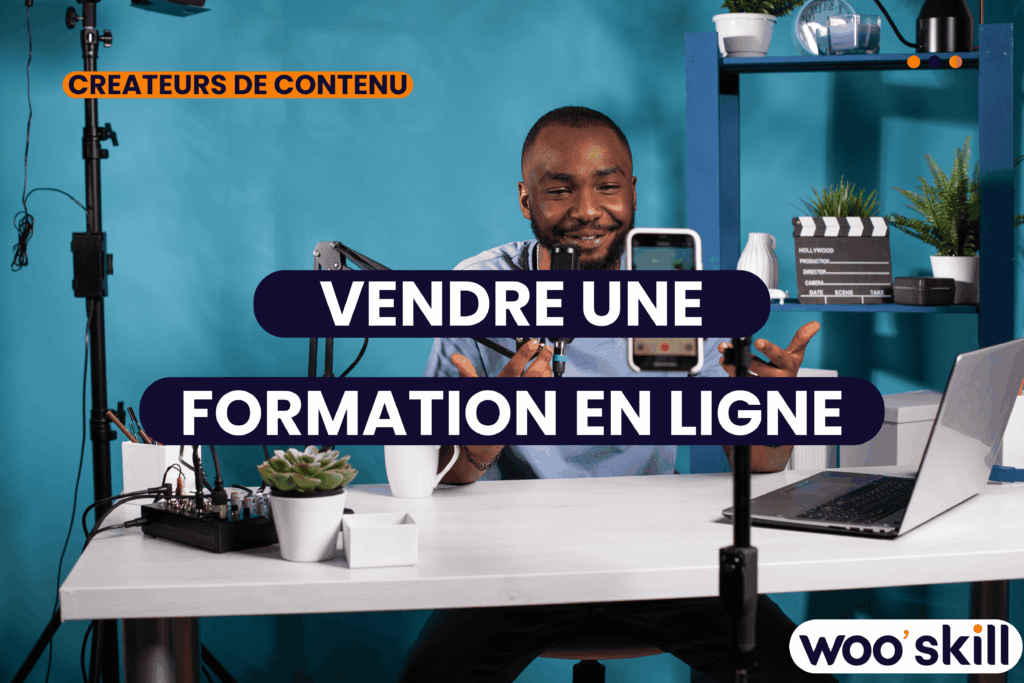 Comment vendre une formation en ligne ? Guide complet - Wooskill Blog